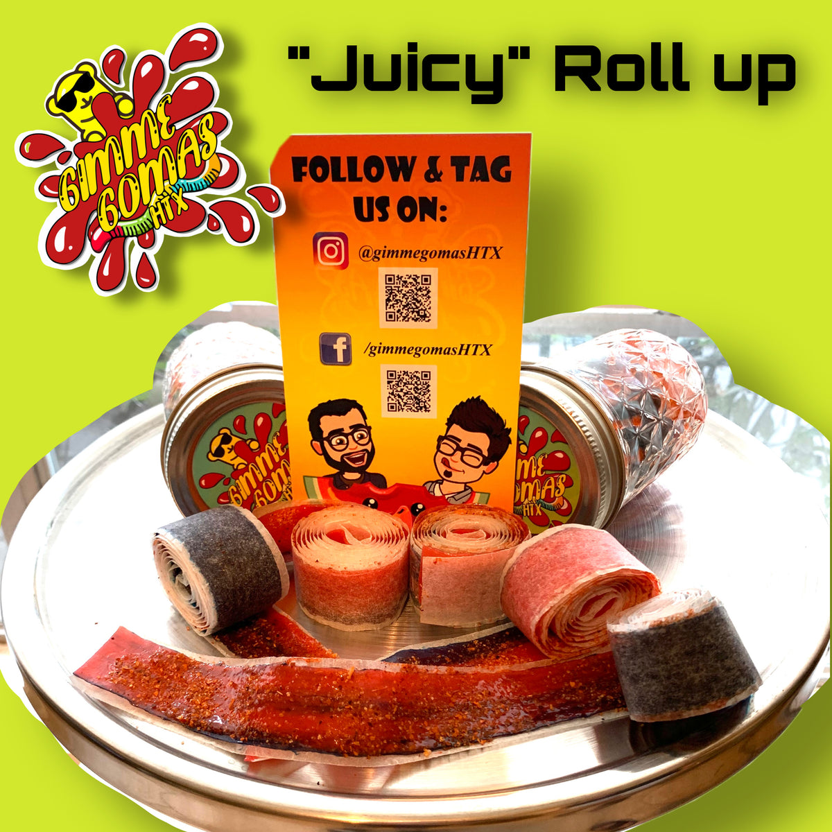"The Juicy" Roll up – Gimme Gomas HTX