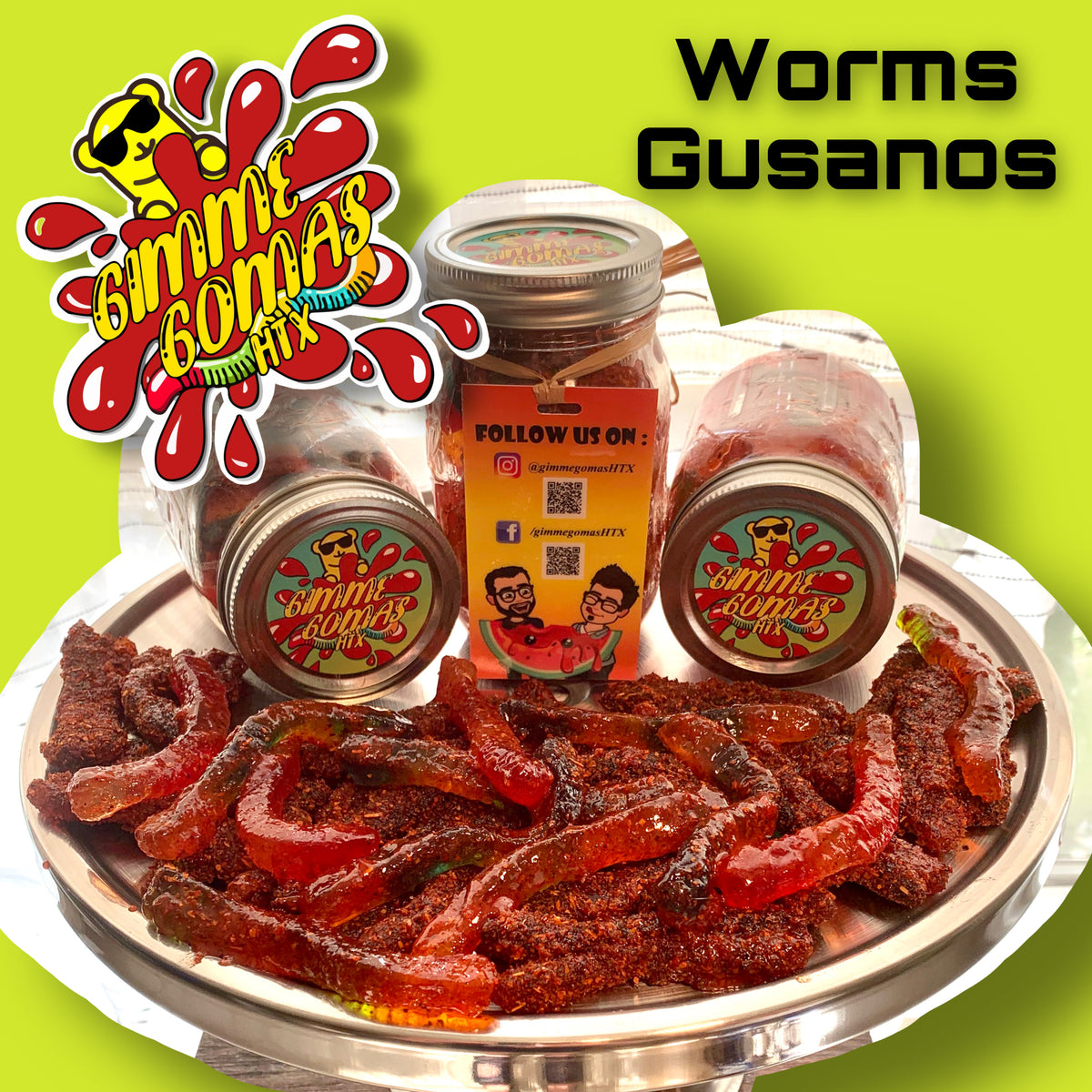 WORMS~GUSANOS – Gimme Gomas HTX